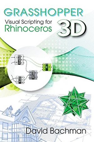 Grasshopper Visual Scripting for Rhinoceros 3D