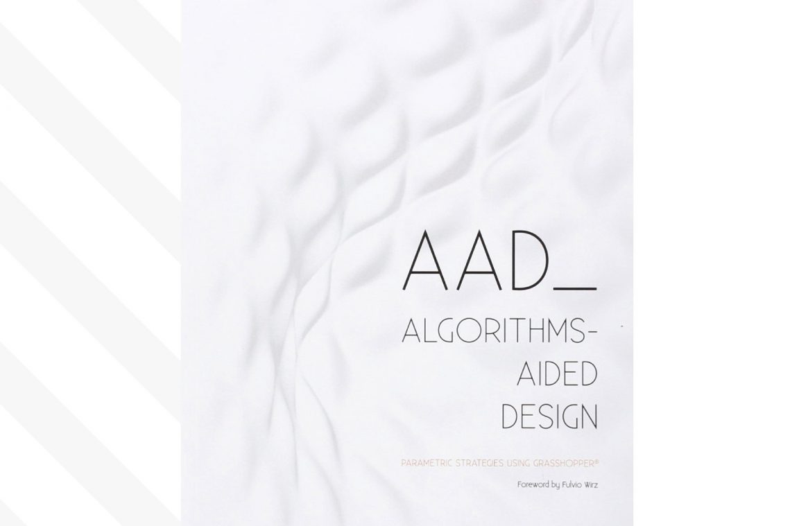 Algorithms Aided Design Parametric Strategies Using Grasshopper