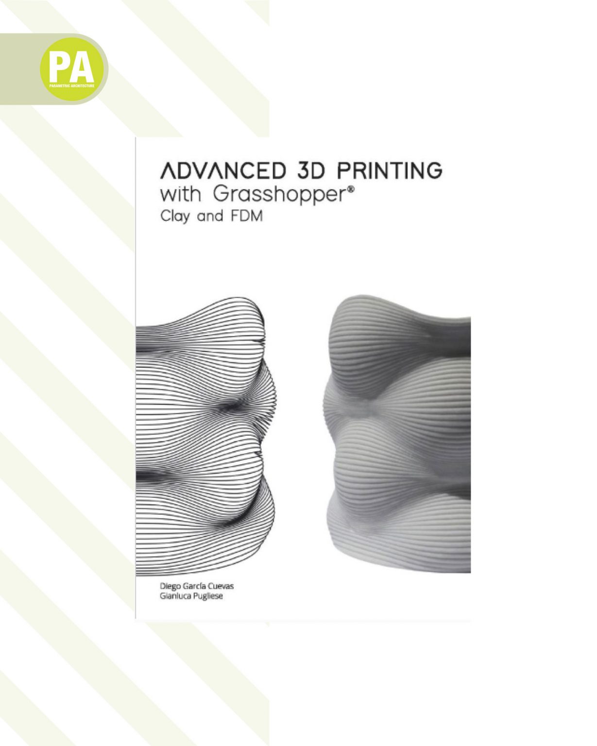 Advanced 3D Printing with Grasshopper: Clay and FDM