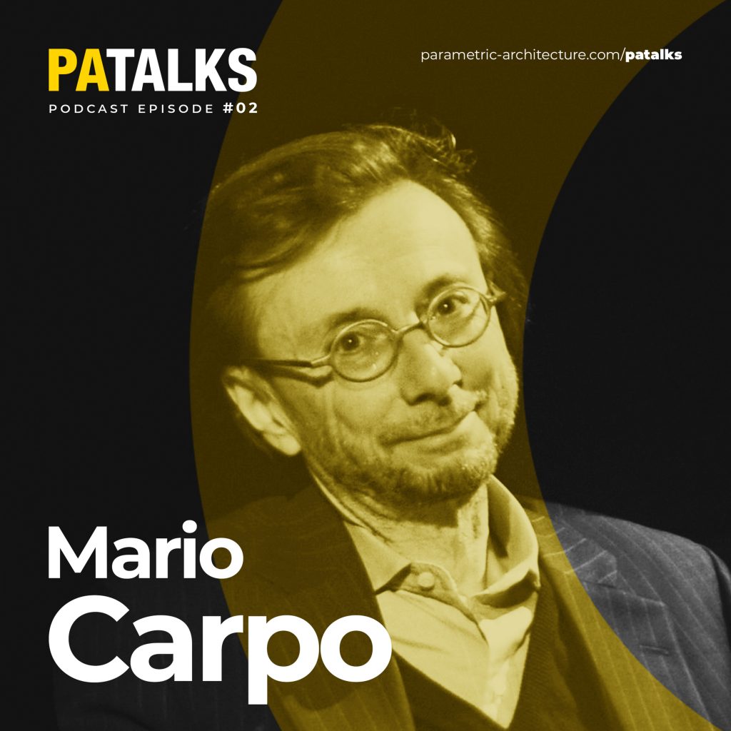 PA Talks 02 - Mario Carpo - The Second Digital Turn - Parametric ...