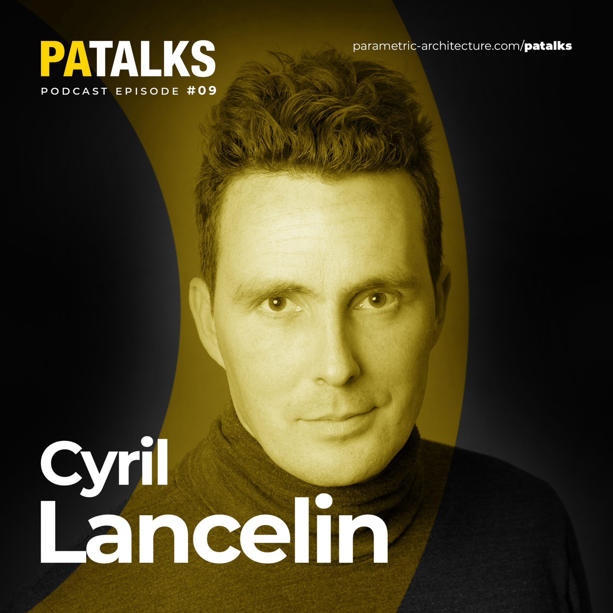 PA Talks 09 – Cyril Lancelin - Town and Concrete - Parametric Architecture