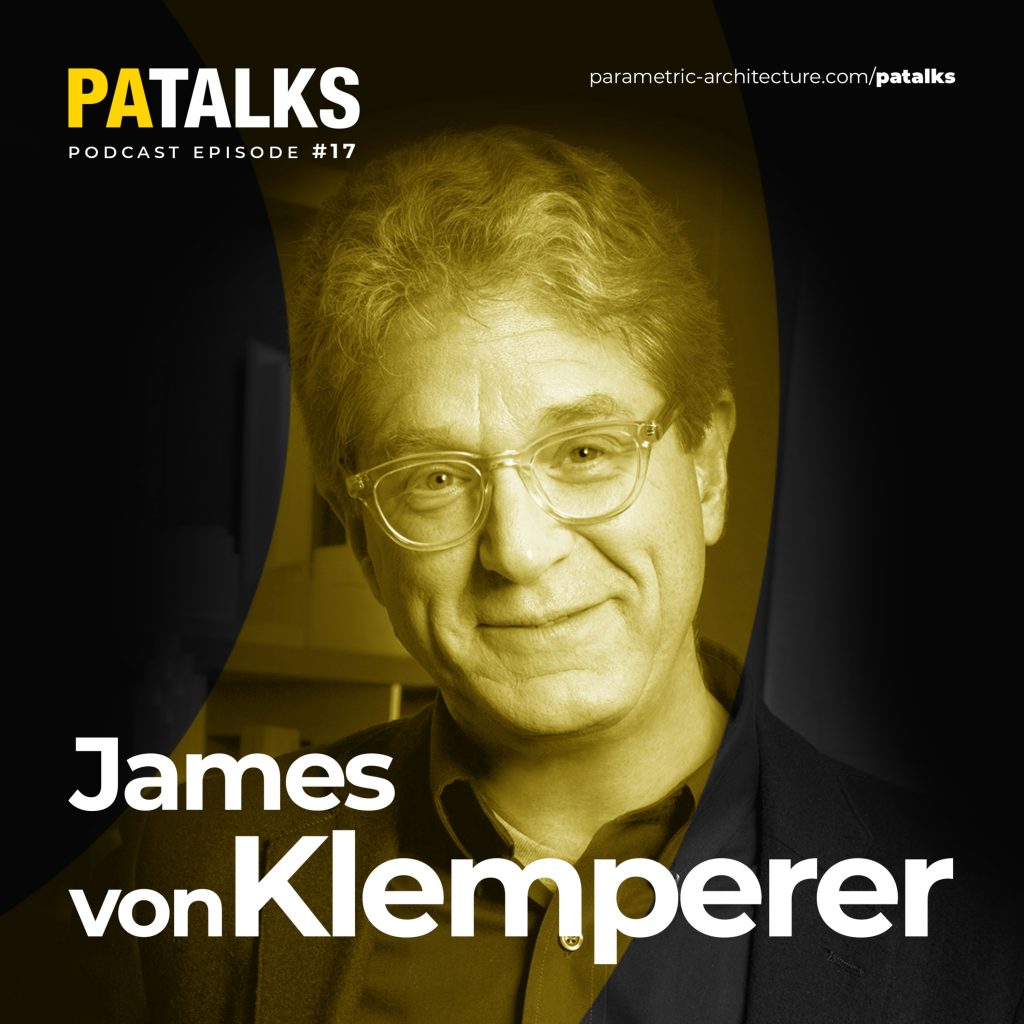 PA Talks 17 - James von Klemperer - Kohn Pederson Fox - Parametric ...