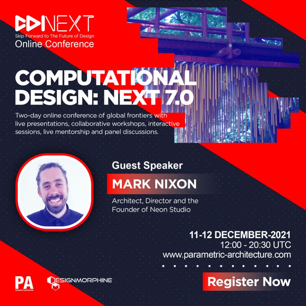 CDNEXT7-Mark-Nixon-NEON_Post-web - Parametric Architecture
