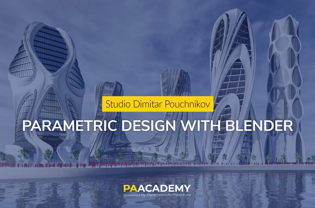 Parametric Design with Blender - Studio Dimitar Pouchnikov