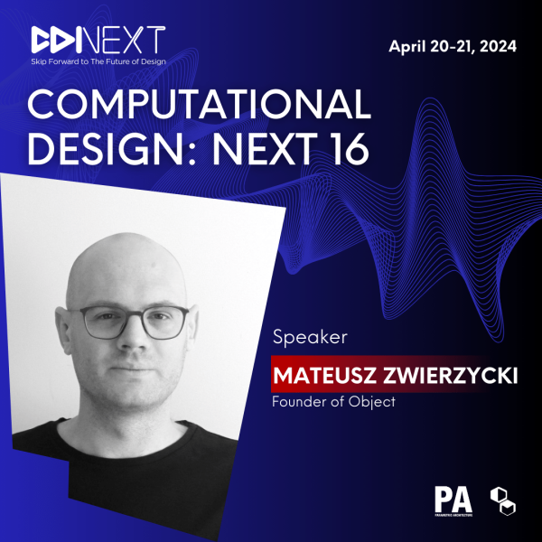 Computational Design: NEXT 16 - Parametric Architecture
